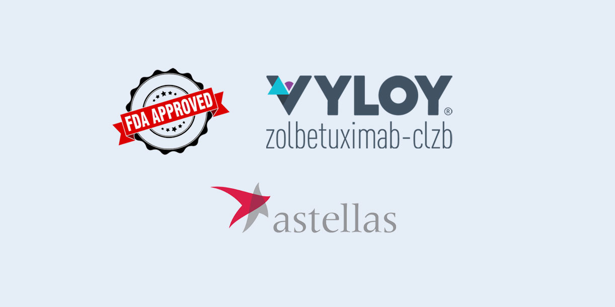 FDA Approves VYLOY™ as a New Targeted Therapy for Advanced Gastric and ...