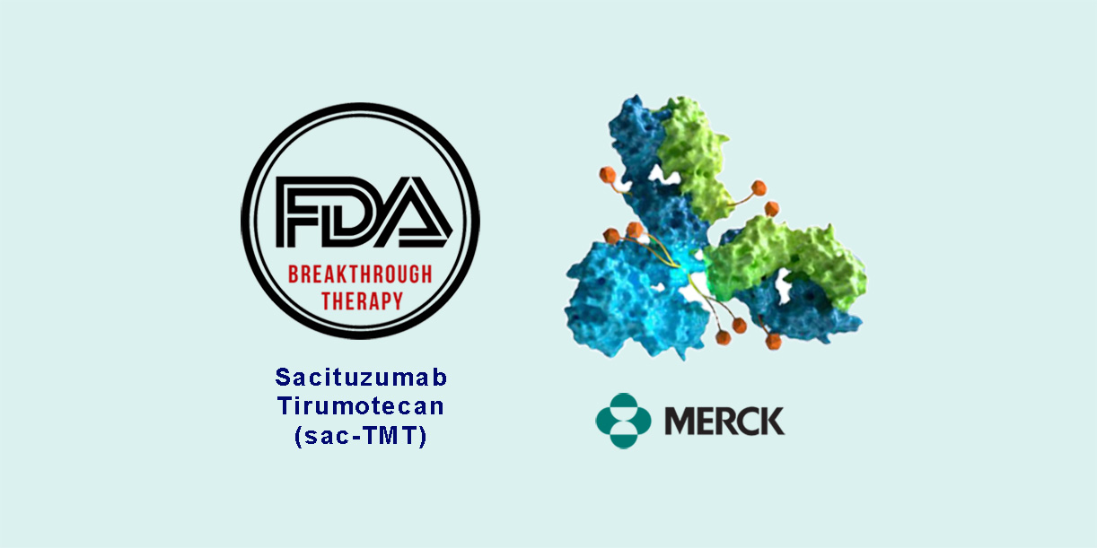 Promising Sac-TMT Receives FDA Breakthrough Therapy Designation for ...